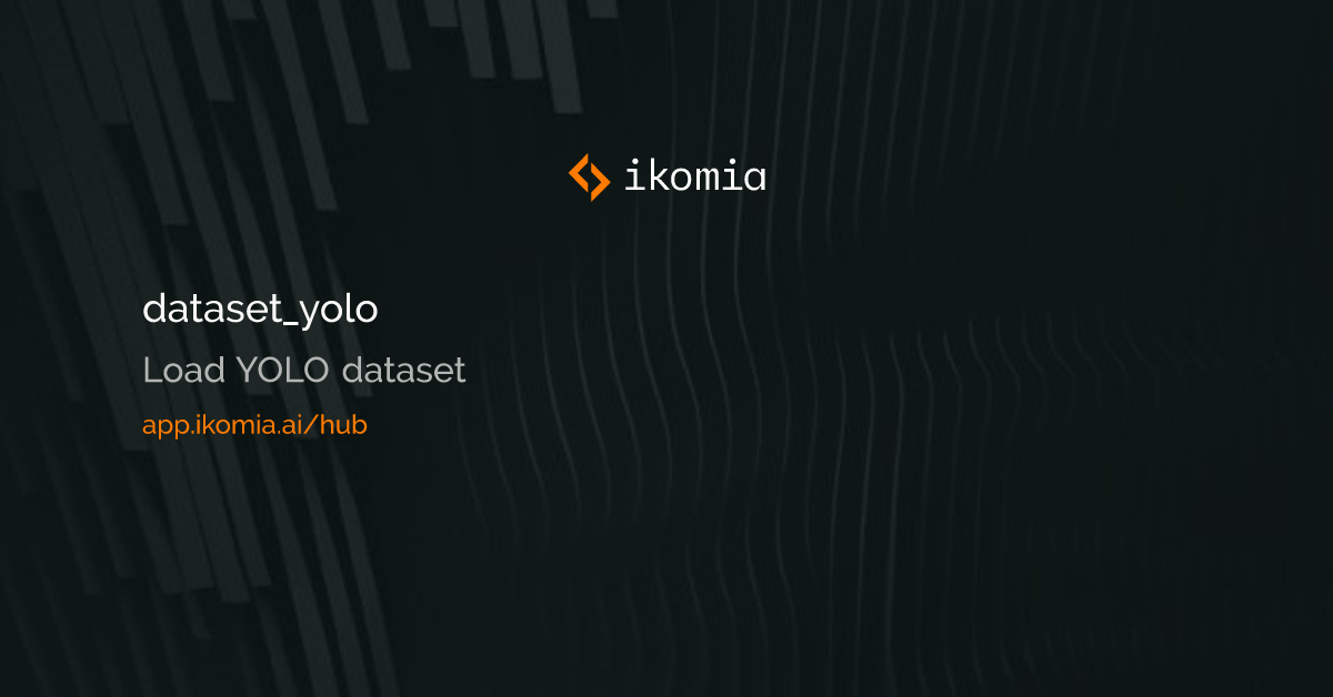 Datasetyolo · Object Detection Algorithm · Ikomia Hub