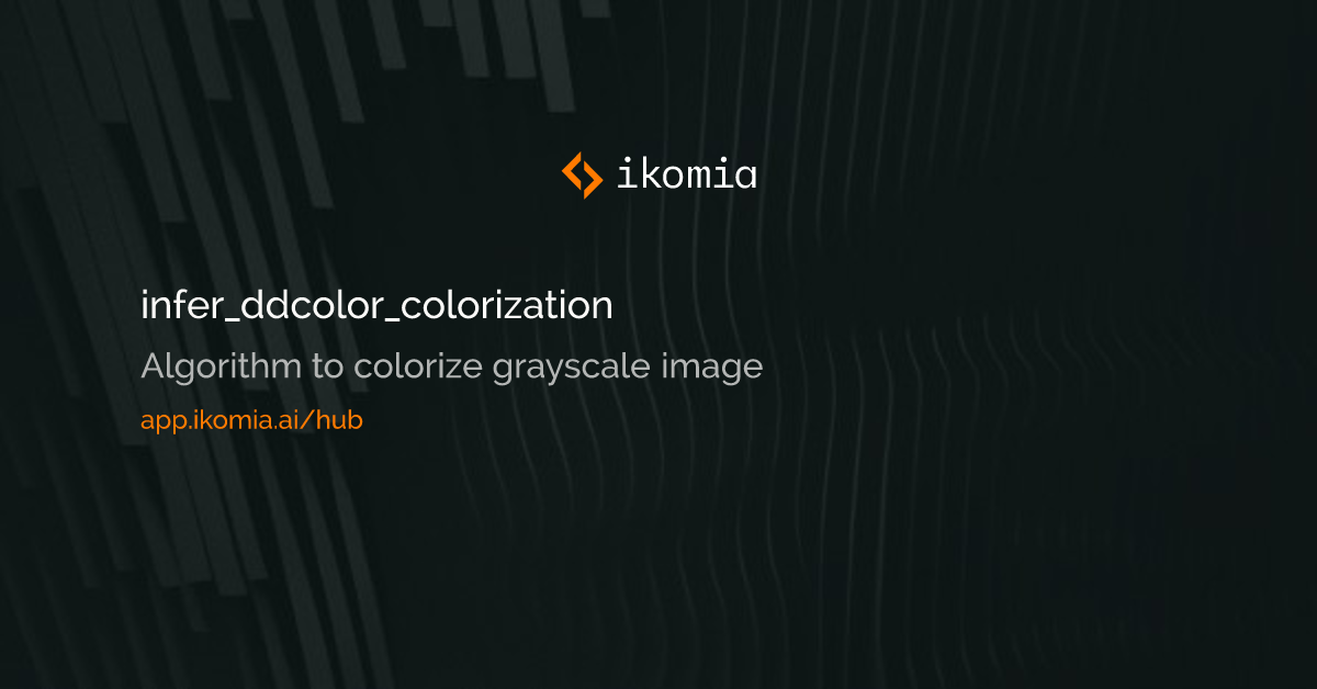 Inferddcolorcolorization · Image Colorization Algorithm · Ikomia Hub