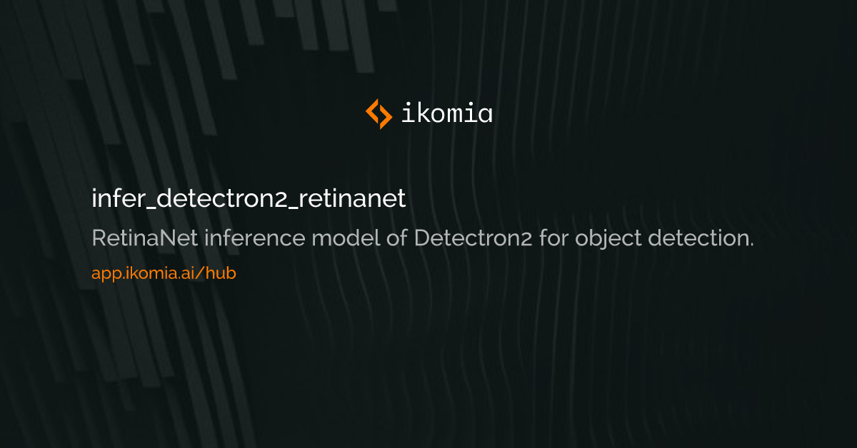 Inferdetectron2retinanet · Object Detection Algorithm · Ikomia Hub