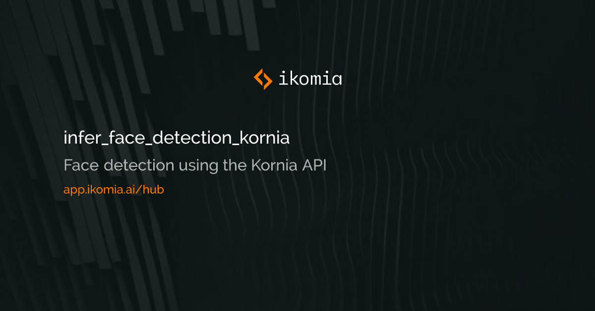 Inferfacedetectionkornia · Object Detection Algorithm · Ikomia Hub