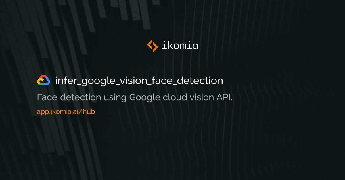 infer_google_vision_face_detection · Object Detection Algorithm ...