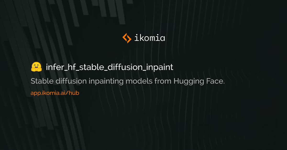 infer_hf_stable_diffusion_inpaint · Image Inpainting Algorithm · Ikomia HUB