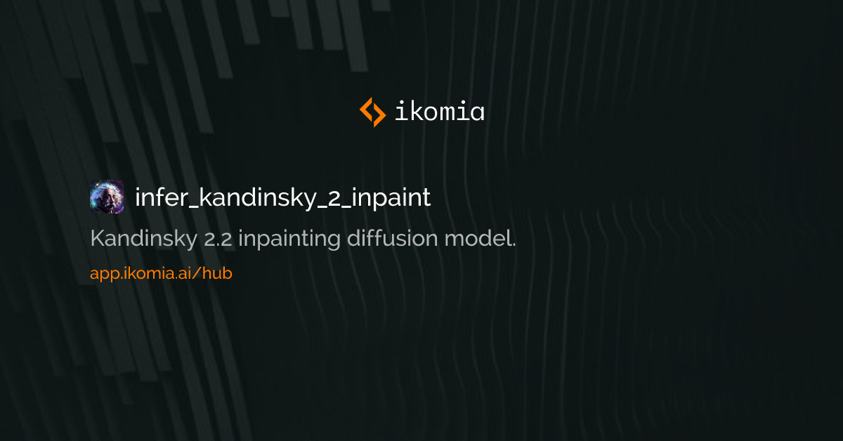 infer_kandinsky_2_inpaint · Image Inpainting Algorithm · Ikomia HUB