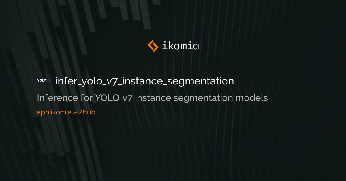 infer_yolo_v7_instance_segmentation · Instance Segmentation Algorithm · Ikomia HUB