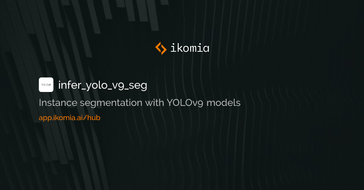 infer_yolo_v9_seg · Instance Segmentation Algorithm · Ikomia HUB
