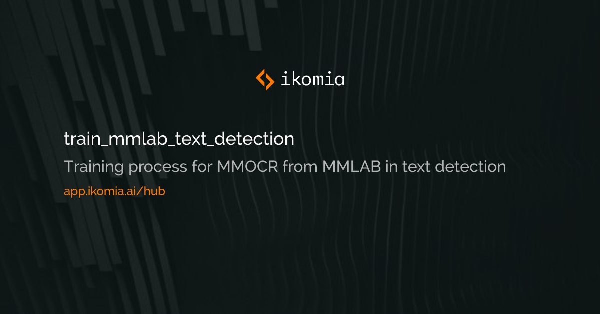 Trainmmlabtextdetection · Ocr Algorithm · Ikomia Hub 