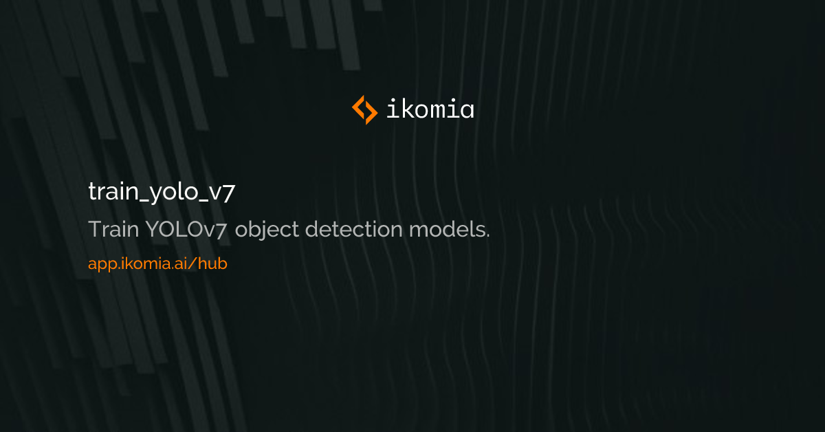 Trainyolov7 · Object Detection Algorithm · Ikomia Hub 2942